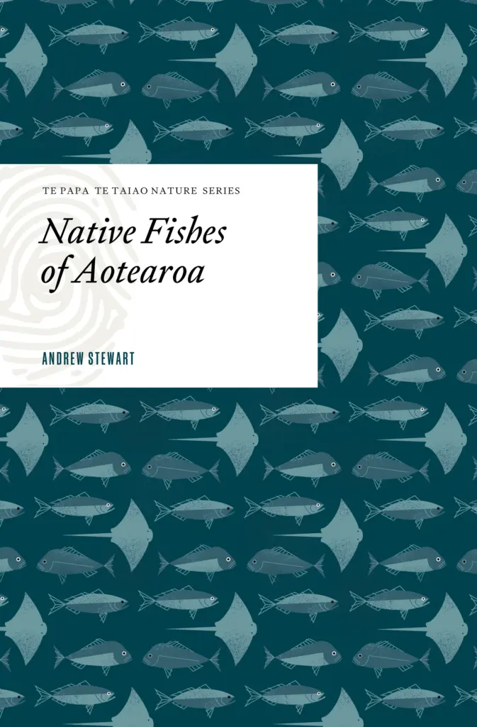 Te Papa Te Taiao Nature Series: Native Fishes of Aotearoa | Booksellers NZ